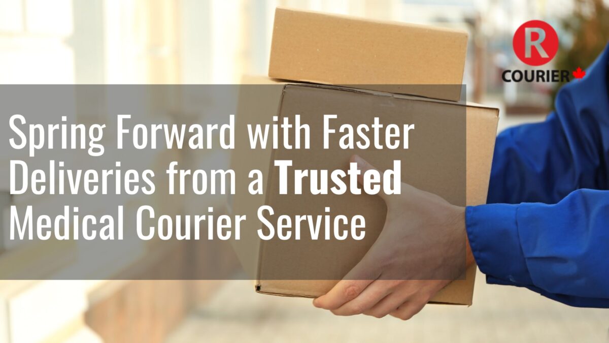 Spring Forward with Fast Deliveries from a Trusted Medical Courier